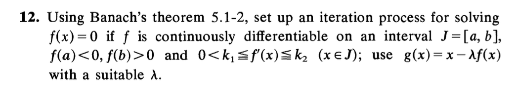 Solved 12. Using Banach's theorem 5.1−2, set up an iteration | Chegg.com
