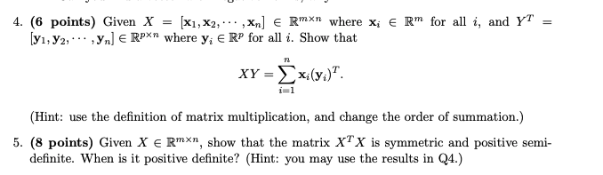 Solved 4. (6 points) Given X=[x1,x2,⋯,xn]∈Rm×n where xi∈Rm | Chegg.com