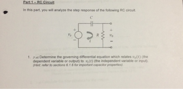 Solved Part 1 Rc Circuit In This Part You Will Analyze The