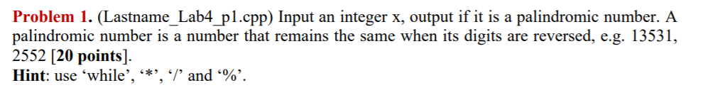Solved Problem 1. (Lastname_Lab4_pl.cpp) Input an integer x, | Chegg.com