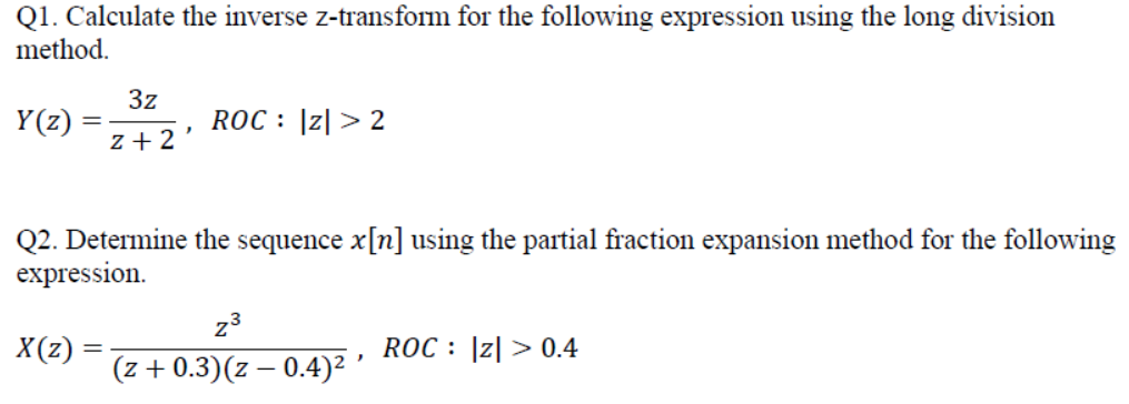 Solved Q1. Calculate the inverse Z-transform for the | Chegg.com