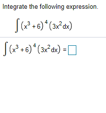 Solved Integrate the following expression. [(x2+6)*(3x?dx) | Chegg.com