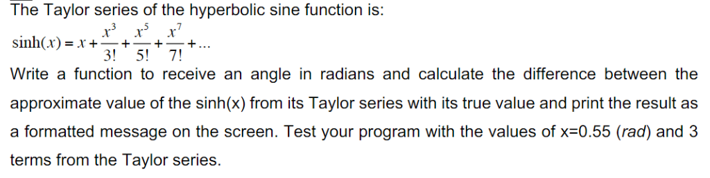 The Taylor series of the hyperbolic sine function is: | Chegg.com