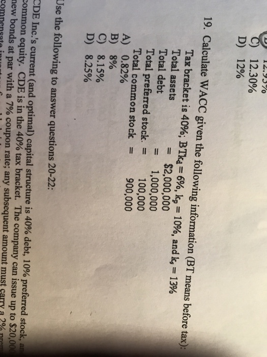 Solved 12.930 ) D) 12.30% 12% 19. Calculate WACC given the | Chegg.com