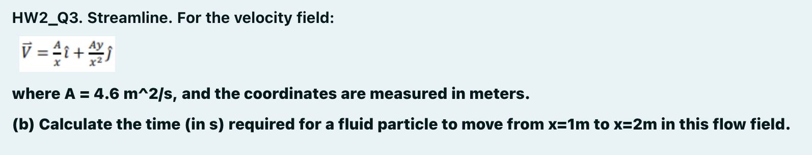 Solved HW2_Q3. Streamline. For the velocity field: | Chegg.com