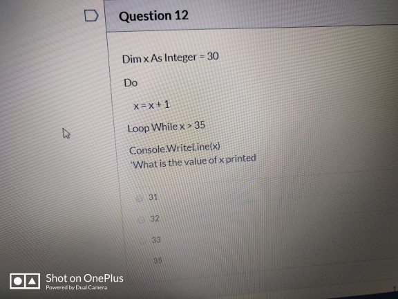 Solved ро Question 4 Dim x As Integer = 30 While x