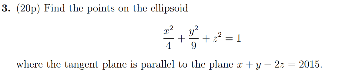 Solved 3. (20p) Find the points on the ellipsoid 2 x2 y + + | Chegg.com