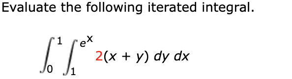 Solved Evaluate the following iterated | Chegg.com