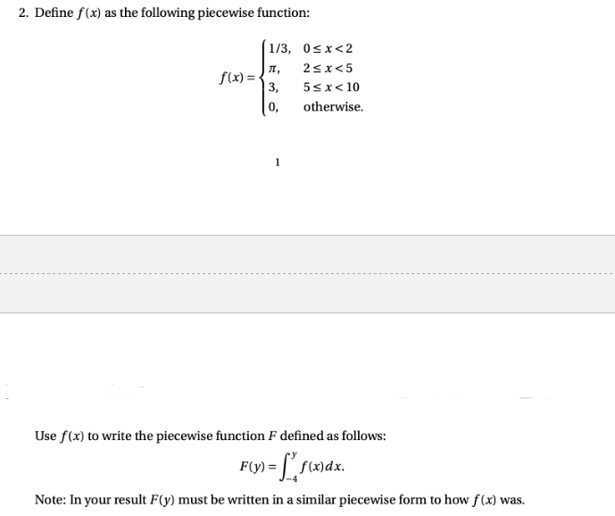 Solved 2. Define f(x) as the following piecewise function: | Chegg.com