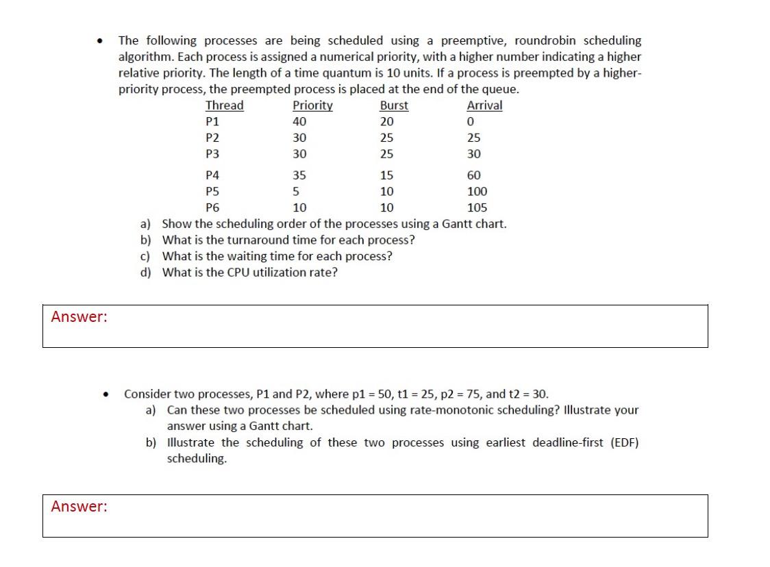 Solved The following processes are being scheduled using a | Chegg.com