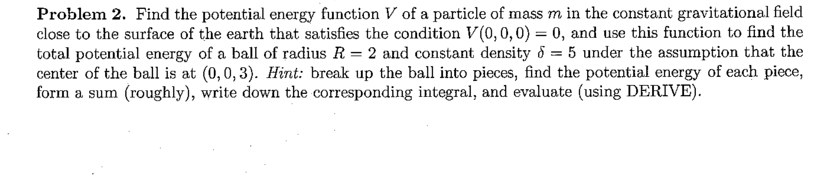 Solved Problem 2. Find the potential energy function V of a | Chegg.com