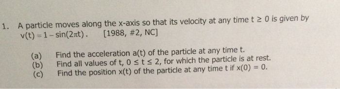 Solved A particle moves along the x-axis so that its | Chegg.com