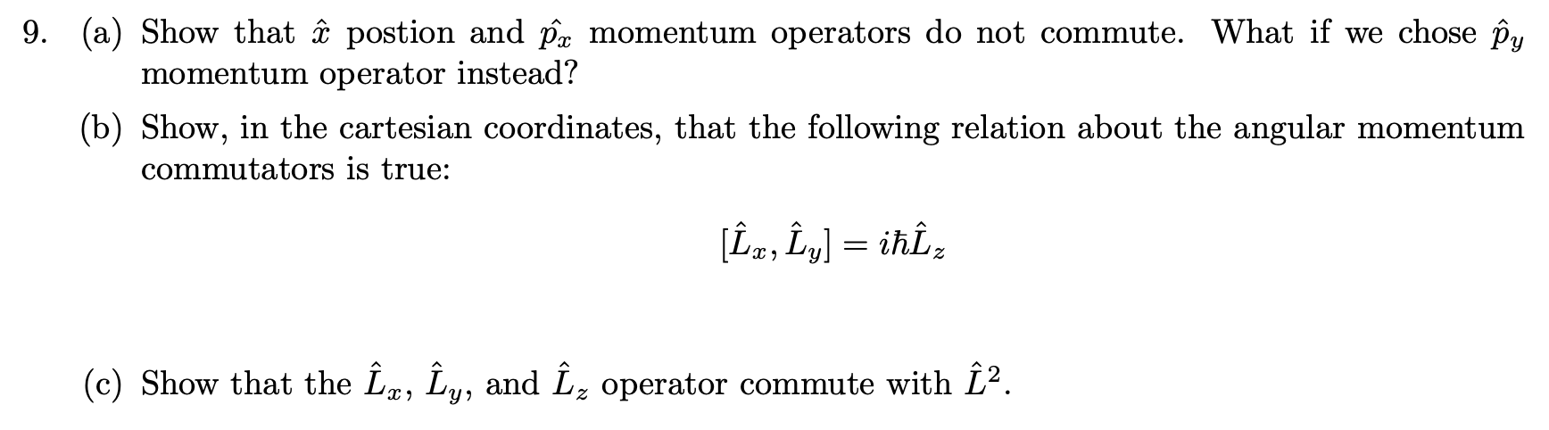 Solved 9. (a) Show that â postion and px momentum operators | Chegg.com
