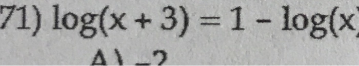 Solved log(x + 3) = 1 - log(x) | Chegg.com