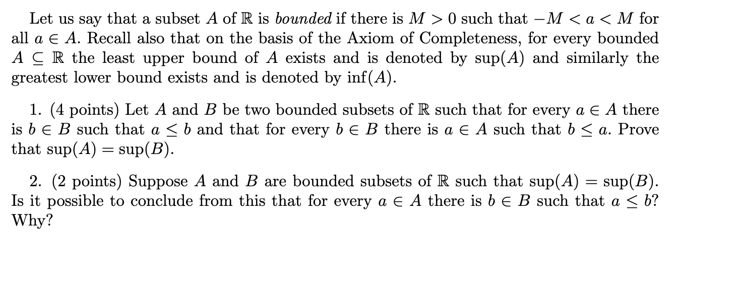 Solved Let us say that a subset A of Ris bounded if there is | Chegg.com