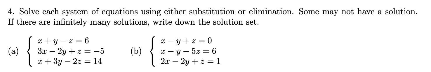 Solved 4. Solve each system of equations using either | Chegg.com