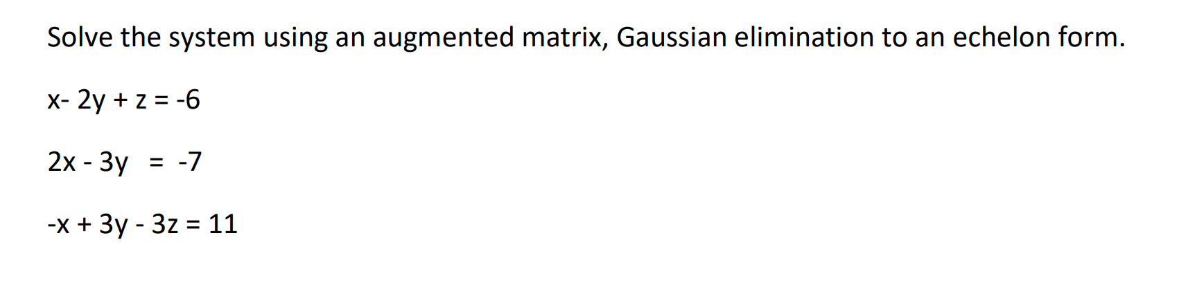 Solved Solve the system using an augmented matrix, Gaussian | Chegg.com