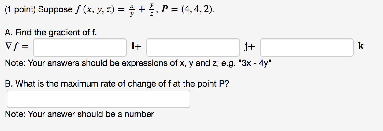 Solved (1 point) Suppose f (x, y, z) = Y, P = (4,4,2). z A. | Chegg.com