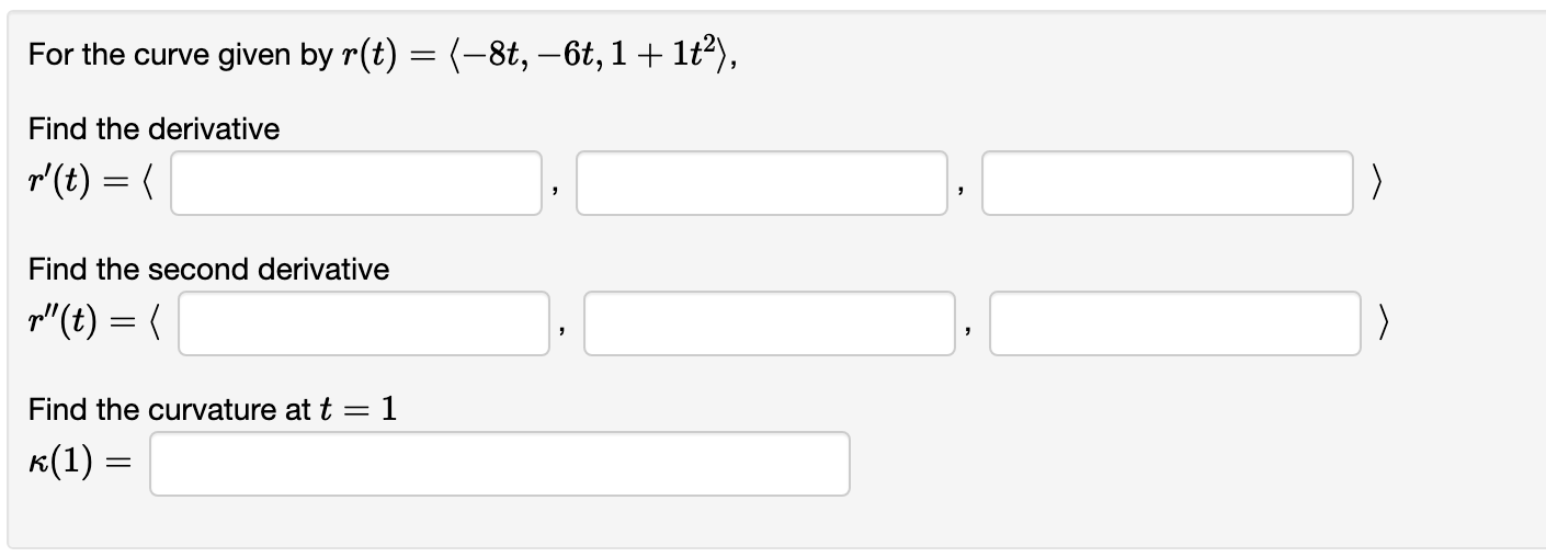Solved For the curve given by r(t)= −8t,−6t,1+1t2 , Find the | Chegg.com