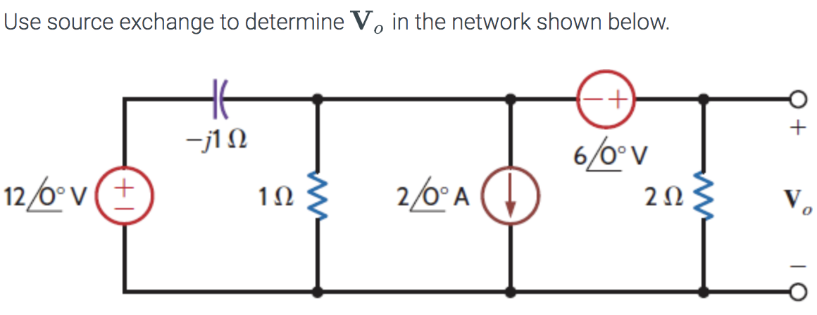 Solved Use source exchange to determine Vo in the network | Chegg.com