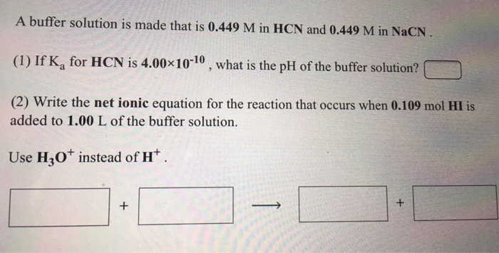 Solved A buffer solution is made that is 0.449 M in HCN and | Chegg.com