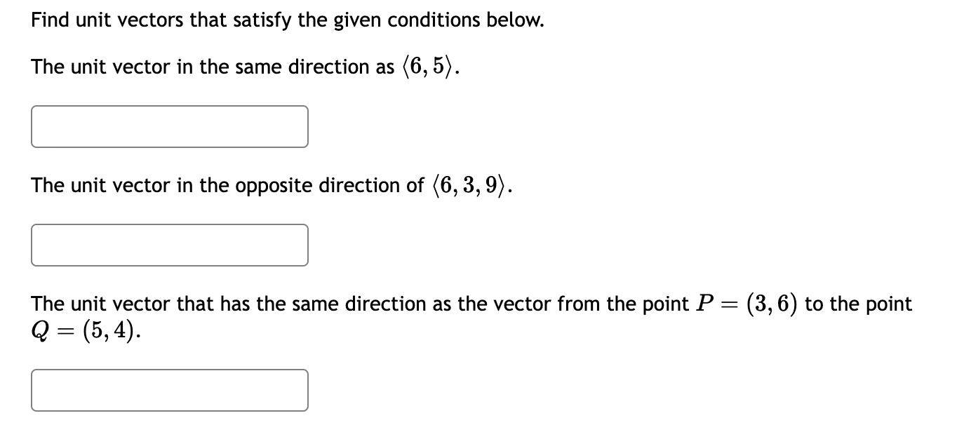 Solved Find unit vectors that satisfy the given conditions | Chegg.com