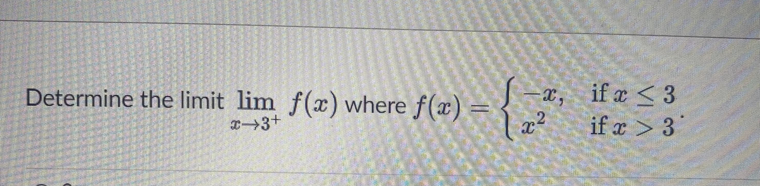 Solved limx→−1−x+11Determine the limit limx→3+f(x) where | Chegg.com