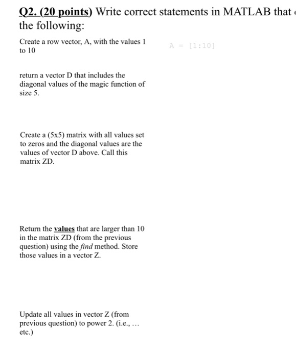 Solved Q2.(20 points) Write correct statements in MATLAB | Chegg.com