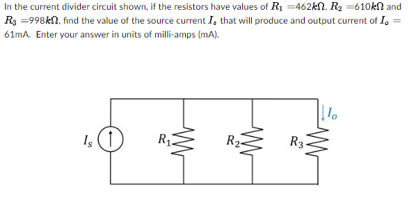 Solved In the current divider circuit shown, if the | Chegg.com