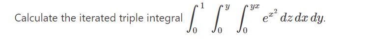Solved Calculate the iterated triple integral | Chegg.com