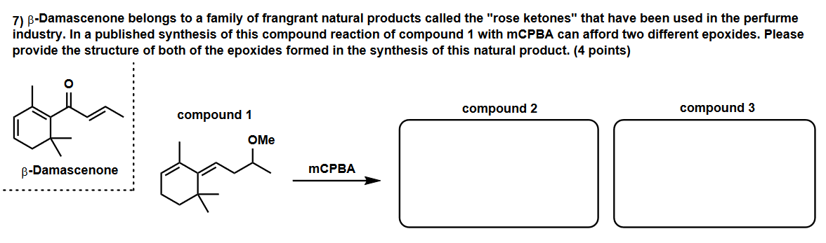 Solved 7) β-Damascenone belongs to a family of frangrant | Chegg.com
