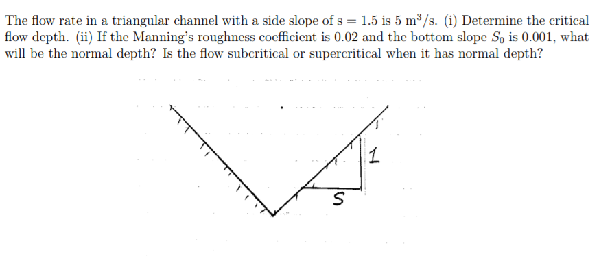 Solved The flow rate in a triangular channel with a side | Chegg.com