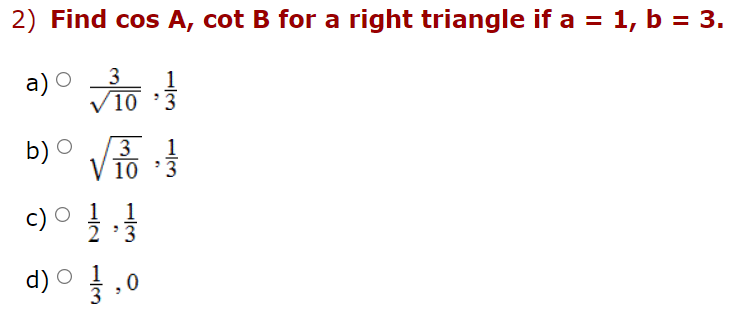 Solved 2) Find cos A, cot B for a right triangle if a = 1, b | Chegg.com