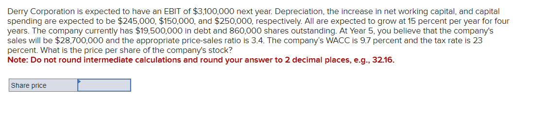 Solved Derry Corporation is expected to have an EBIT of | Chegg.com