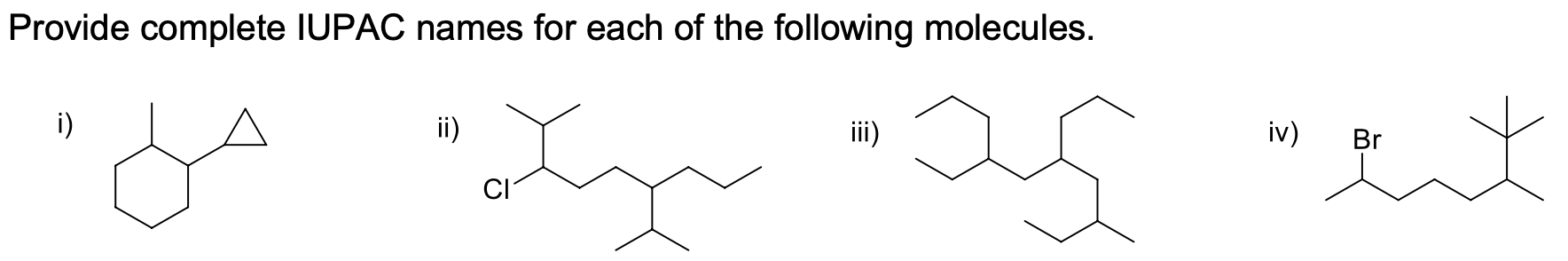 Solved Provide complete IUPAC names for each of the | Chegg.com