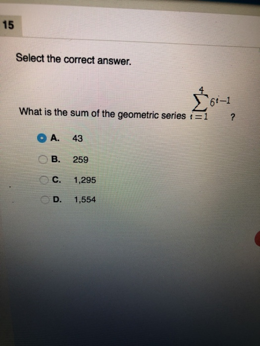 Solved 15 Select the correct answer. 61 What is the sum of | Chegg.com
