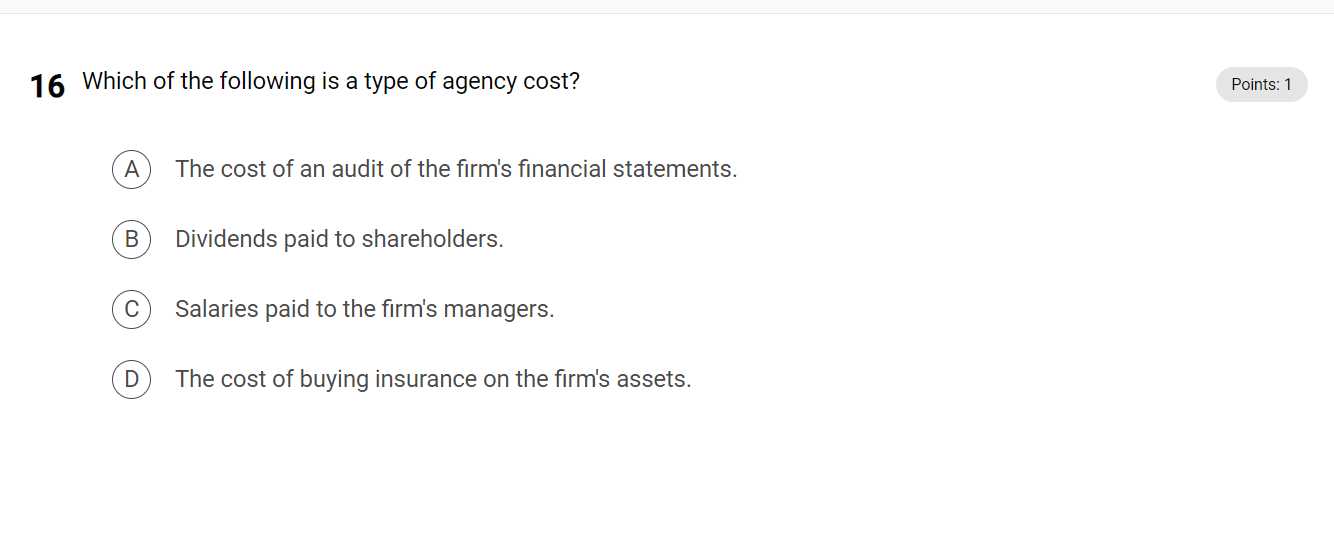 Solved 16 Which of the following is a type of agency cost? A | Chegg.com