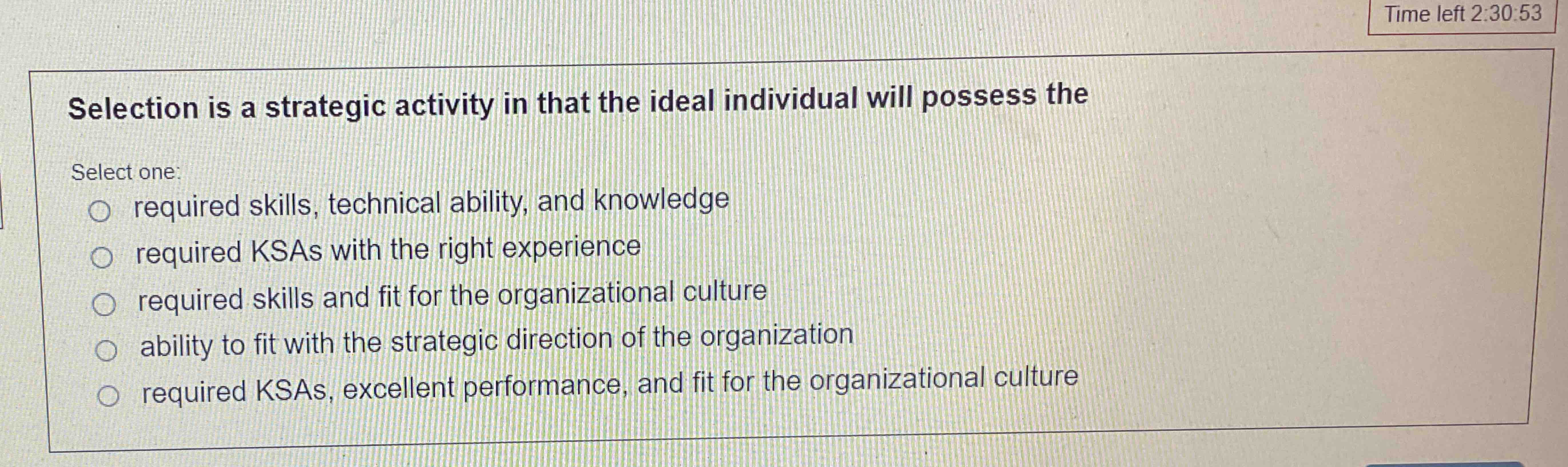 Solved Selection is a strategic activity in that the ideal | Chegg.com