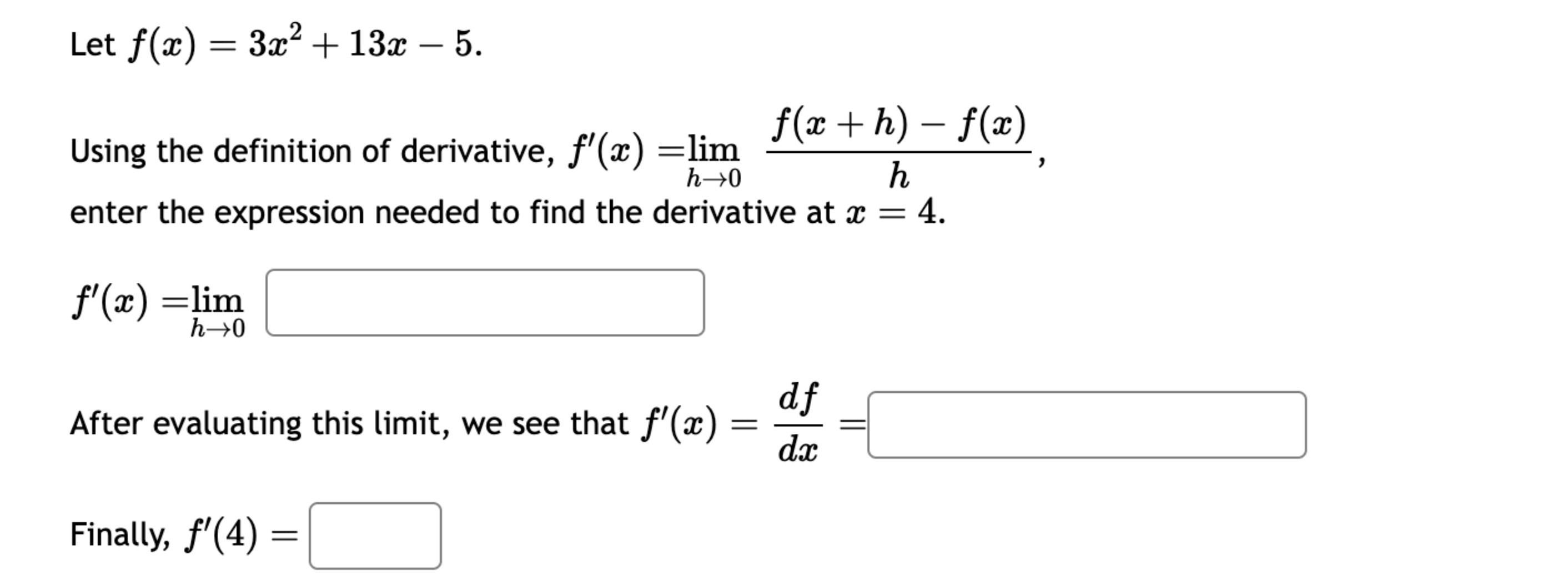 Solved Let f(x)=3x2+13x-5.Using the definition of | Chegg.com
