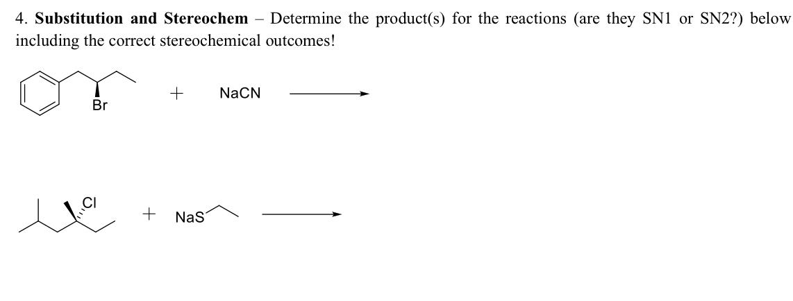 Solved 4. Substitution and Stereochem - Determine the | Chegg.com