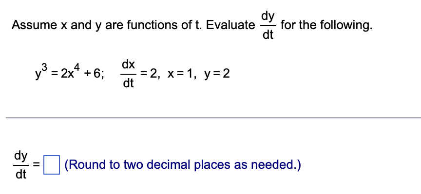 Solved dy Assume x and y are functions of t. Evaluate for | Chegg.com