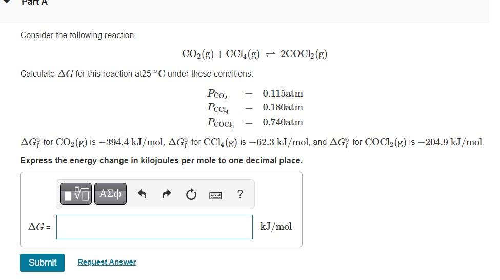 Solved Consider the following reaction: CO2( g)+CCl4( | Chegg.com