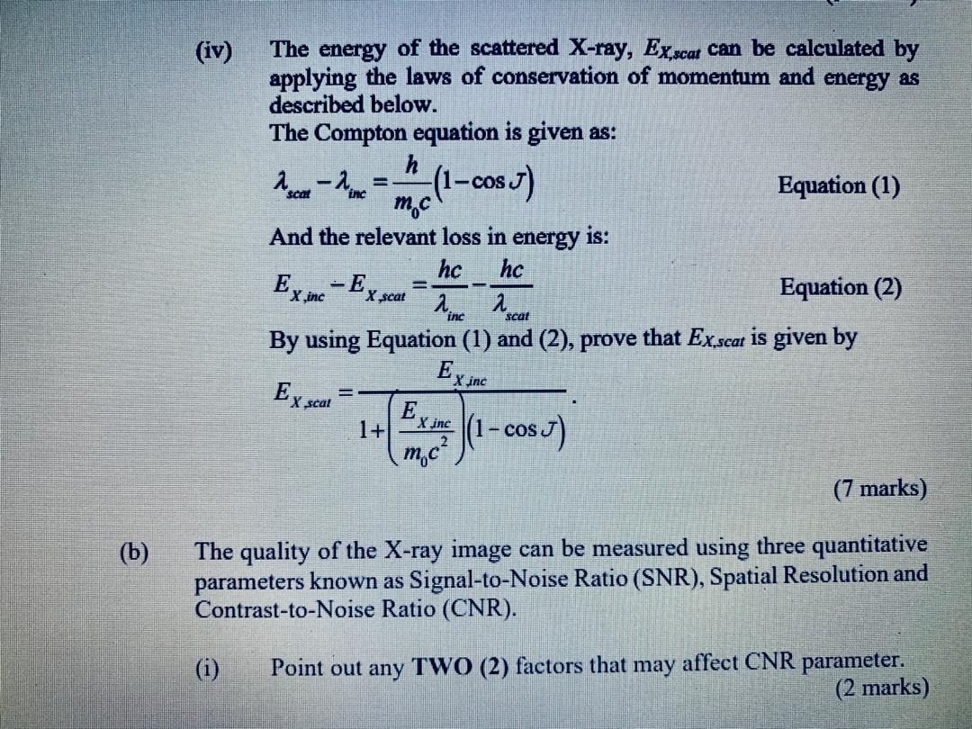 Solved Q3 (a) The basis of X-ray imaging is the differential | Chegg.com
