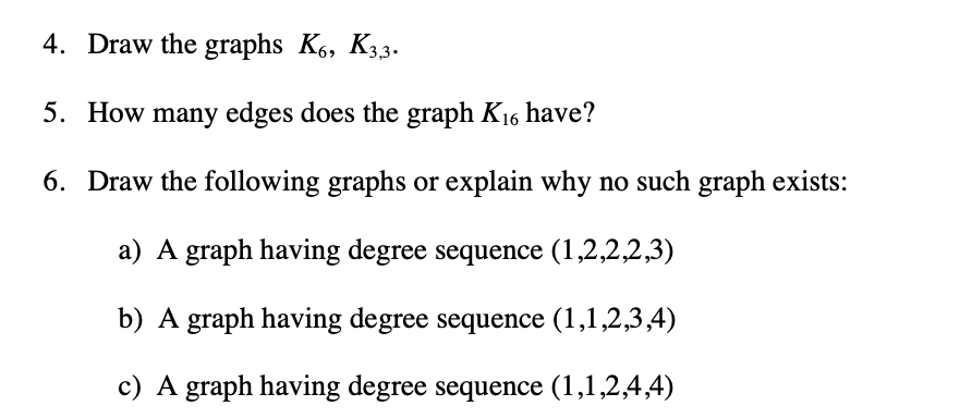 Solved 4. Draw the graphs Ko, K3,3. 5. How many edges does | Chegg.com