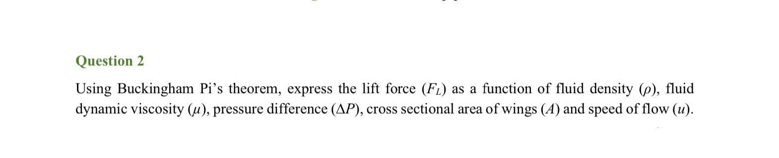 Solved Question 2 Using Buckingham Pi's theorem, express the | Chegg.com