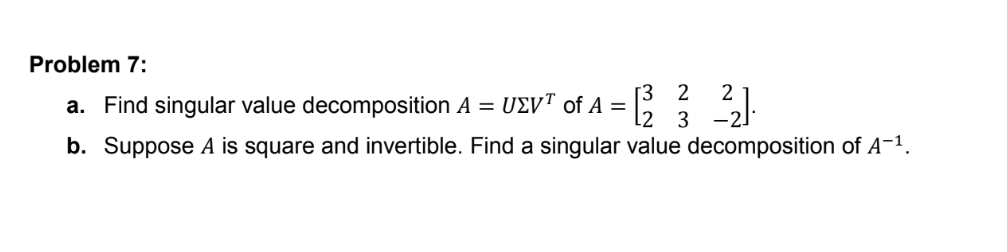Solved Problem 7: a. Find singular value decomposition | Chegg.com
