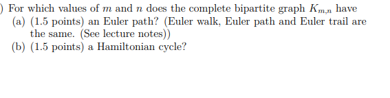 Solved For which values of m and n does the complete | Chegg.com