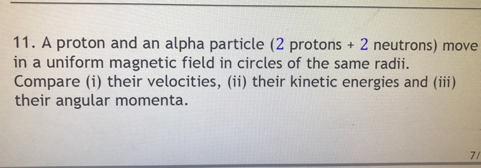 Solved A proton and an alpha particle (2 protons + 2 | Chegg.com