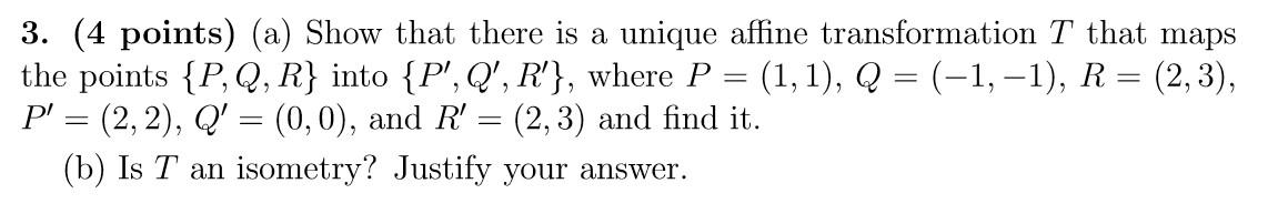 Solved 3. (4 points) (a) Show that there is a unique affine | Chegg.com