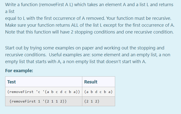 Solved Write a function (removeFirst A L) which takes an | Chegg.com